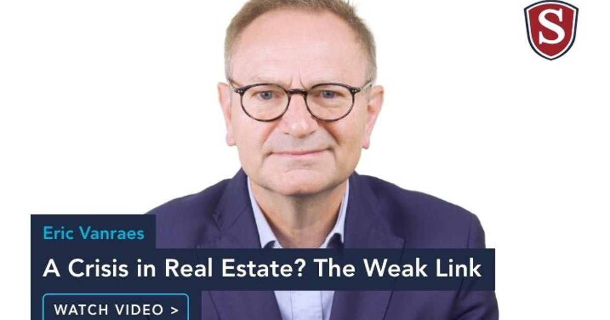A Crisis in Real Estate? The Weak Link | Insights | Eric Sturdza ...